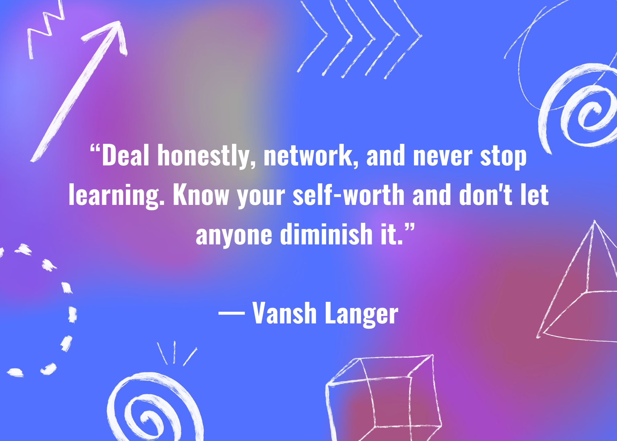 Nine Entrepreneurs Share the Best Pieces of Advice They've Ever Received